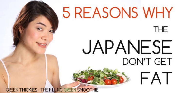 5 Reasons Why The Japanese Don’t Get FAT