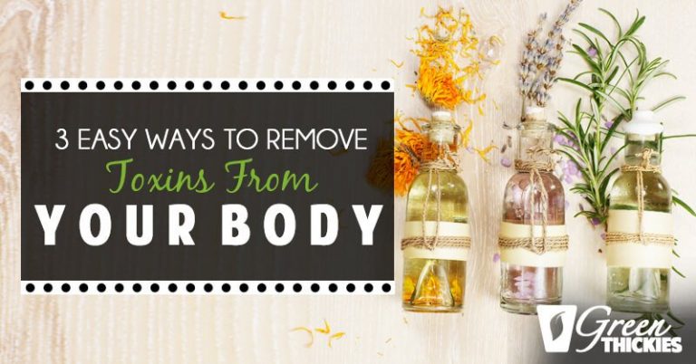 3 Easy Ways To Remove Toxins From Your Body