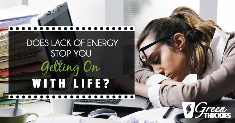 Does Lack Of Energy Stop You Getting On With Life?