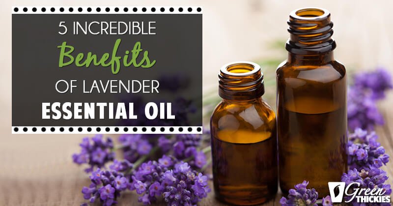 5 Incredible Benefits of Lavender Essential Oil
