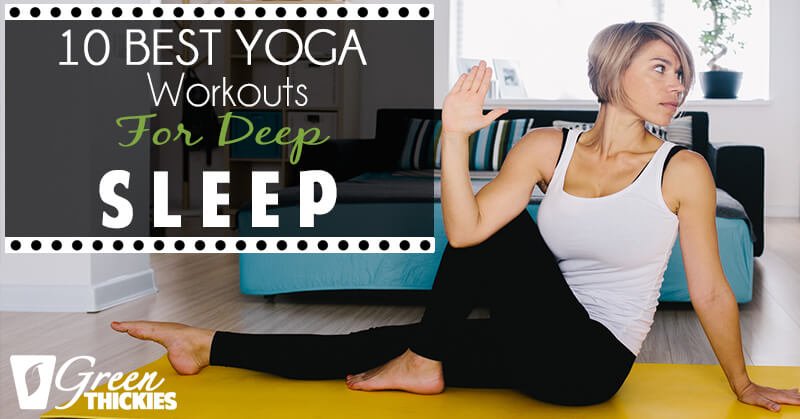 10 Best Yoga Workouts For Deep Sleep